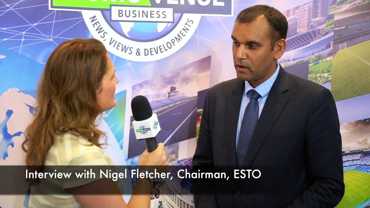 Interview with Nigel Fletcher, Chairman, ESTO - Sports Venue Business (SVB)
